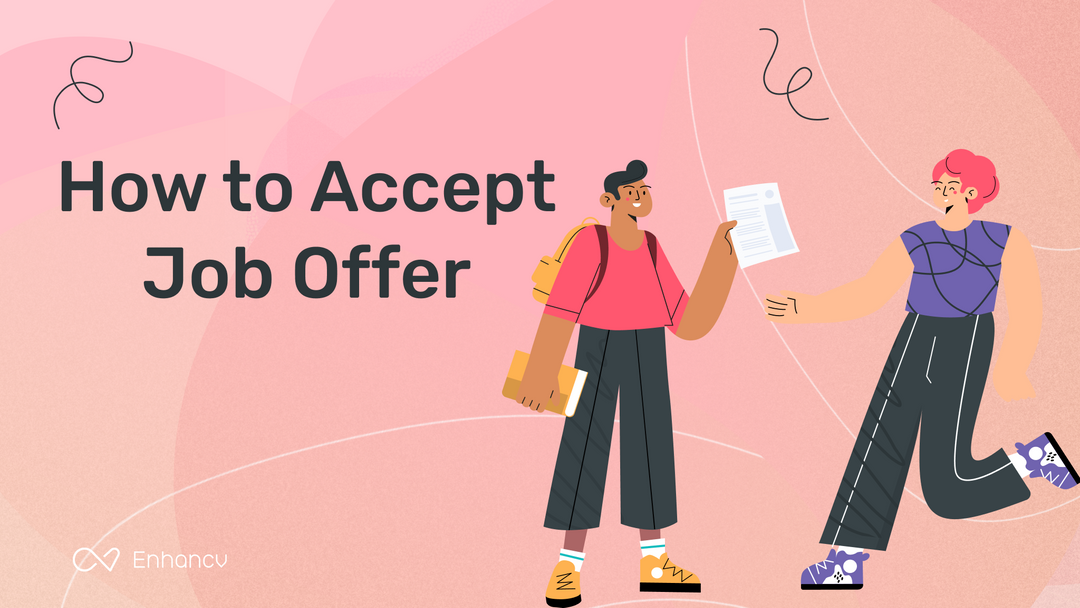 How to Accept a Job Offer: The Ultimate Guide | Enhancv