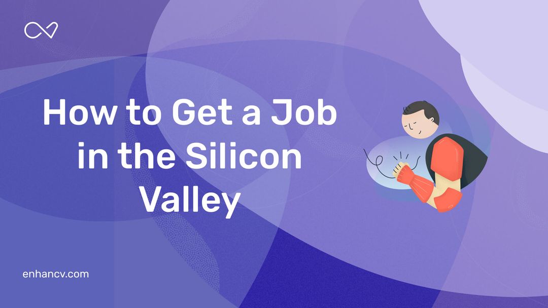 Expert Advice on How to Get a Job in Silicon Valley