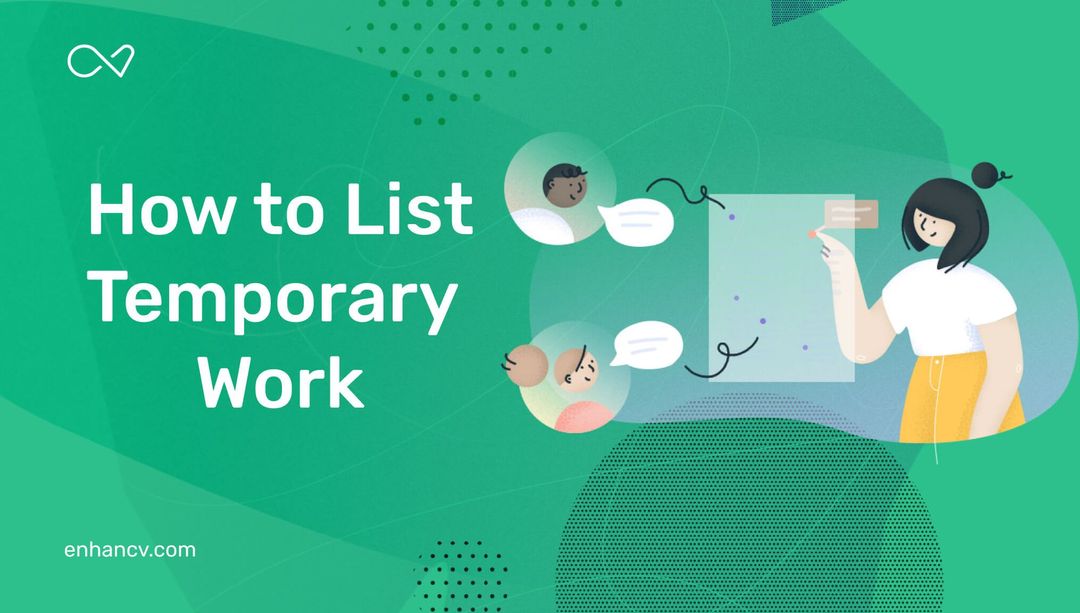 How to List Temporary Work on Your Resume | Enhancv