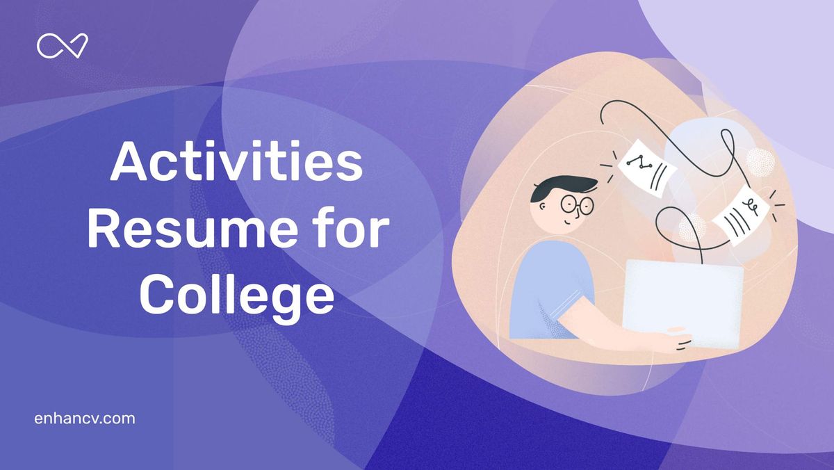 What is an Activities Resume for College? | Enhancv