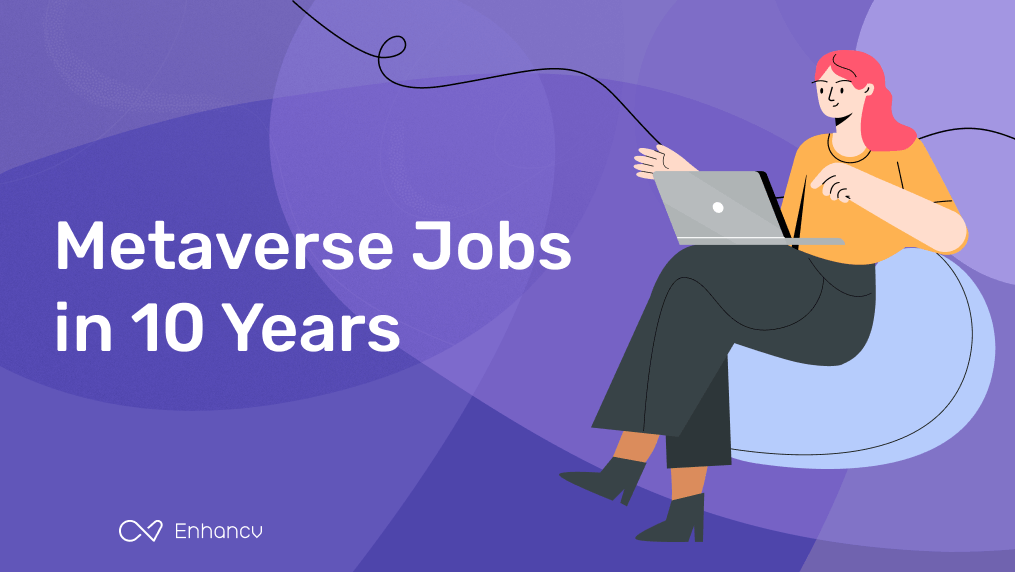 The Best Jobs In the Metaverse by Enhancv