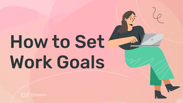 How to Set Work Goals: Tips and Strategies for Effective Personal and ...