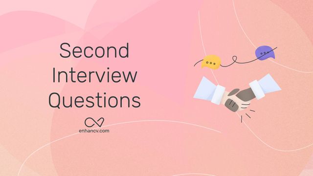 8 Common Questions for a Second Interview (With Answers) | Enhancv