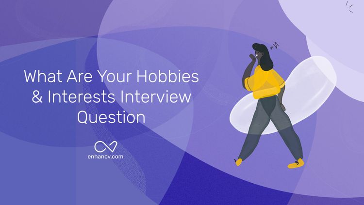 How To Answer "What Are Your Hobbies And Interests?" Interview Question