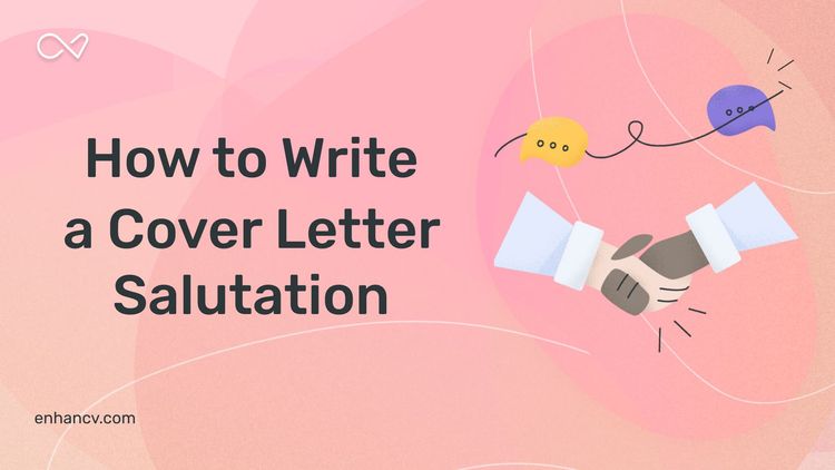 How to Write a Memorable Cover Letter Salutation | Enhancv