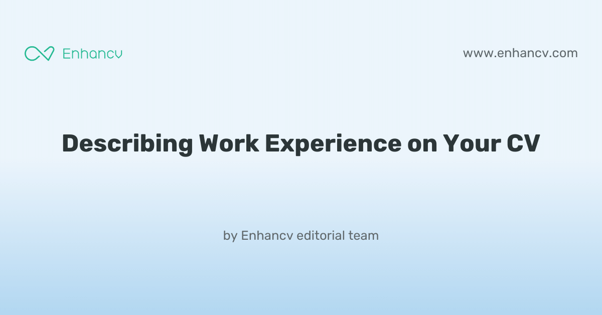 CV Work Experience Section: Organizing, Tailoring, Examples To Use