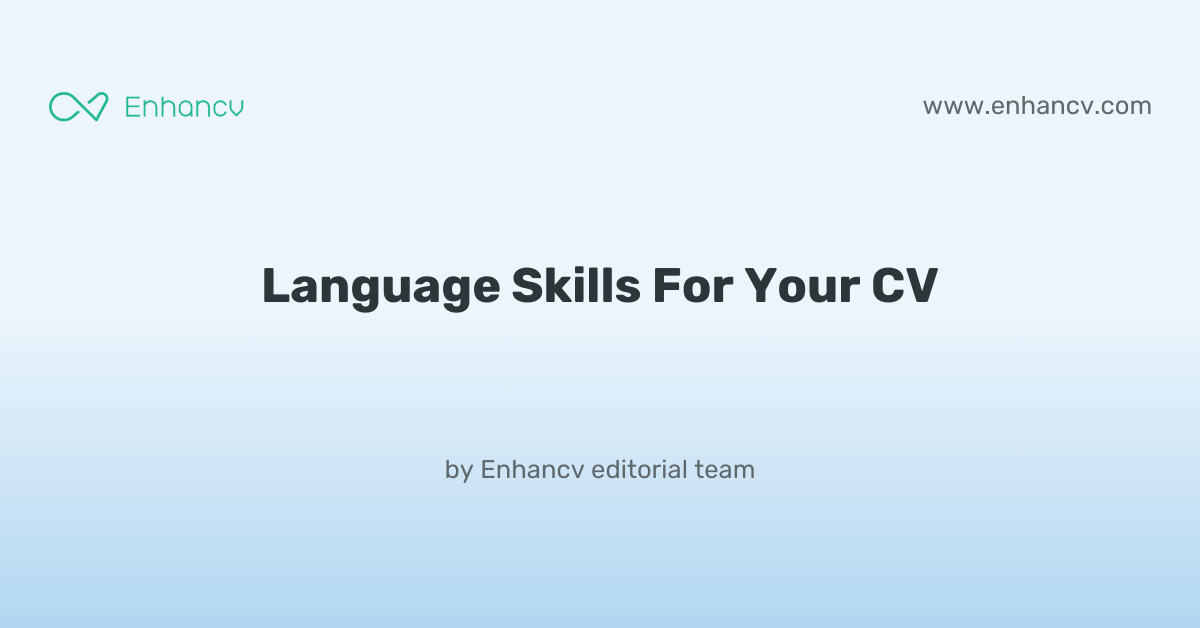 Why Your CV Language Skills Matter: 2024 Best Practices to Get Hired