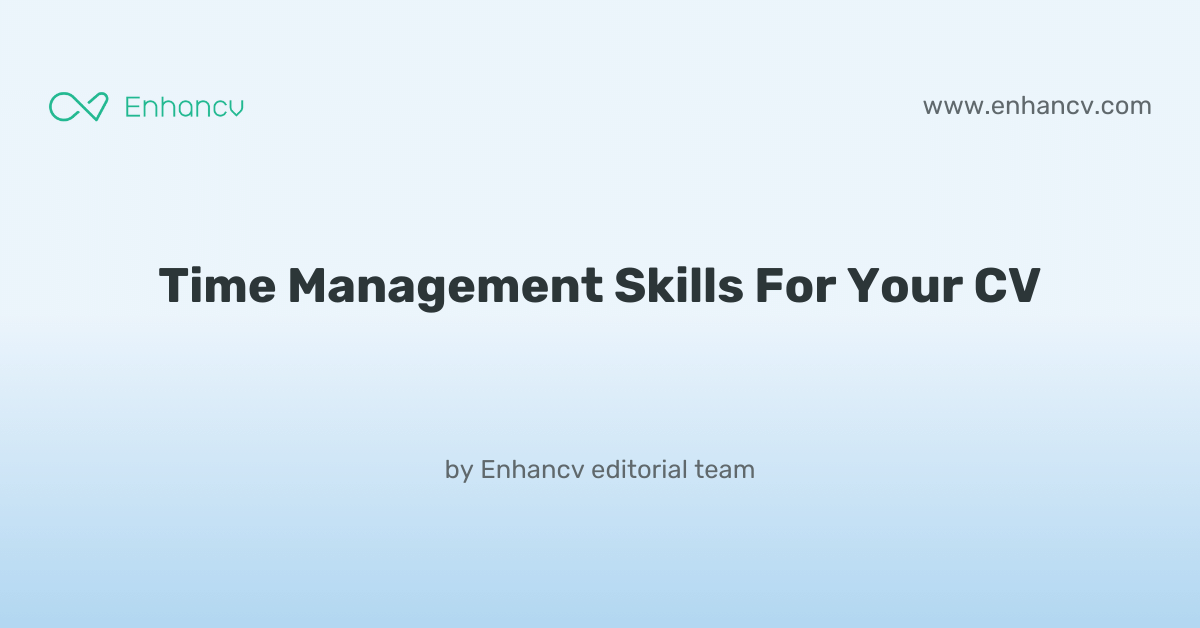 Quantify Time Management CV Skills: 2025 Examples and Hiring Know-How