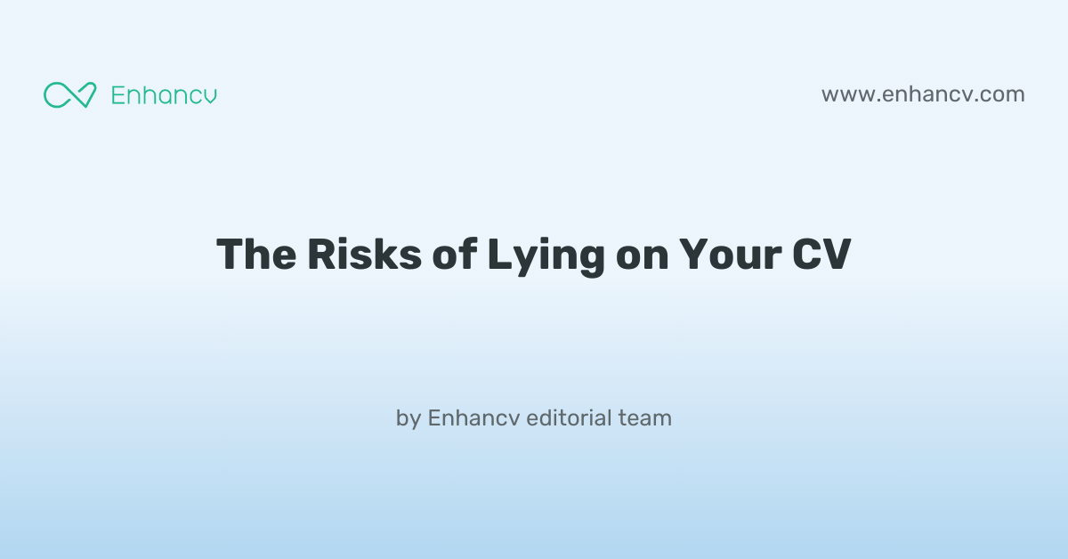 Lying on CV: Risks, Consequences, and Strategies for Truthful CVs
